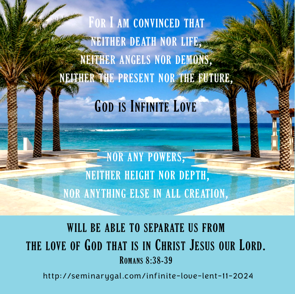Infinite Love (Lent 11, 2024) | Seminary Gal Infinite Love (Lent 11 ... Infinite Love (Lent 11, 2024) | Seminary Gal Infinite Love (Lent 11 ...