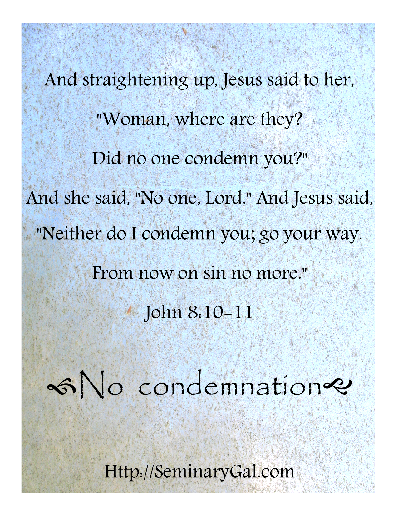 No Condemnation, Just Forgiveness – Seminary Gal