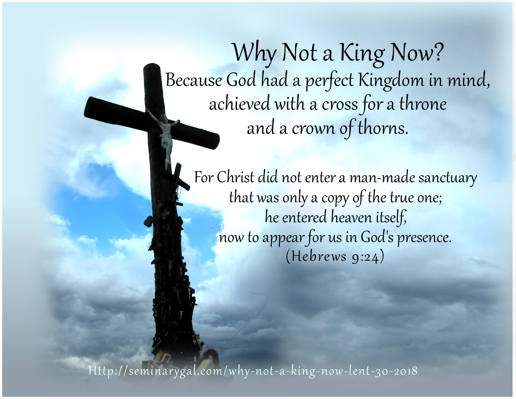 Why Not a King Now? (Lent 30-2018) – Seminary Gal