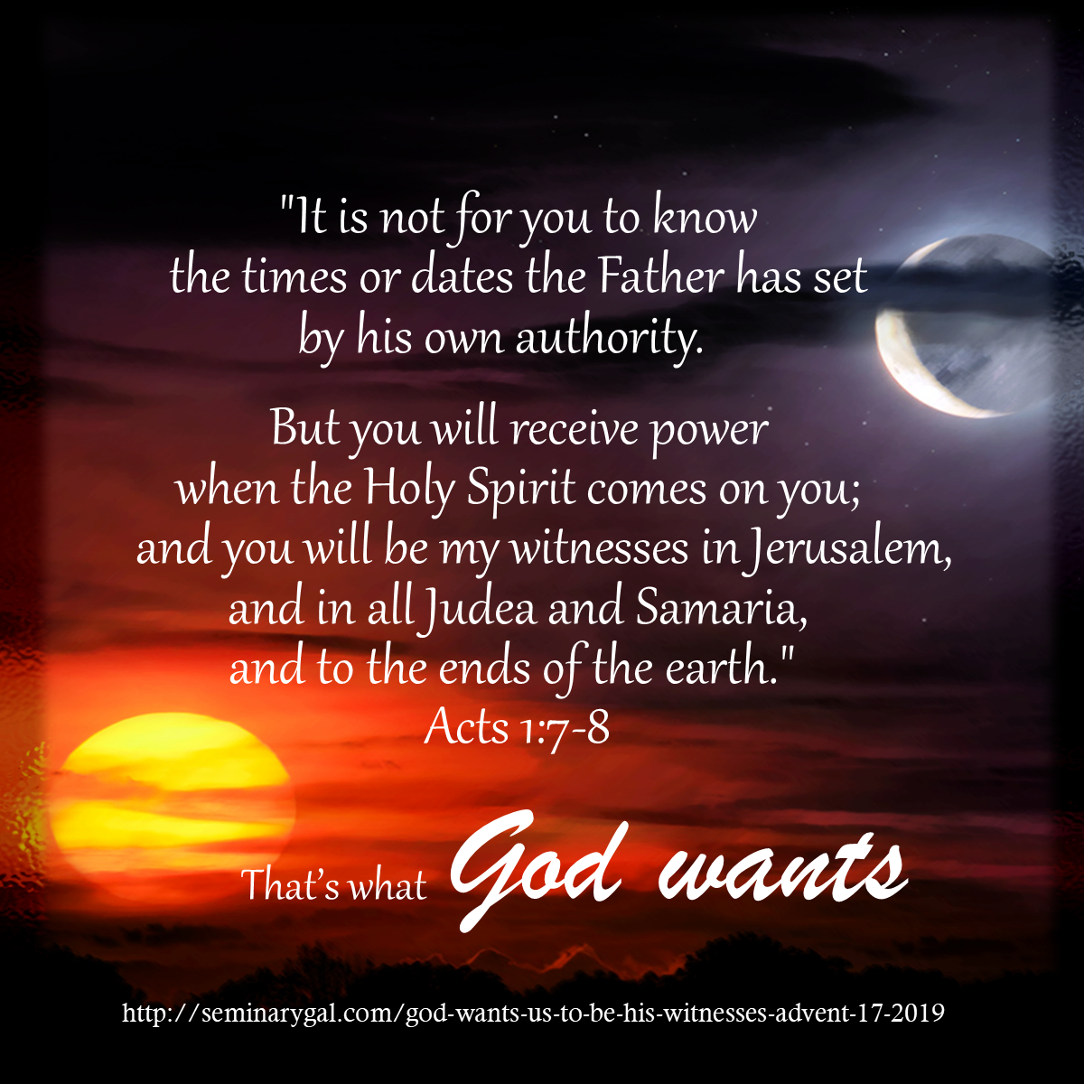 God Wants Us to Be His Witnesses-Advent 17 (2019) – Seminary Gal