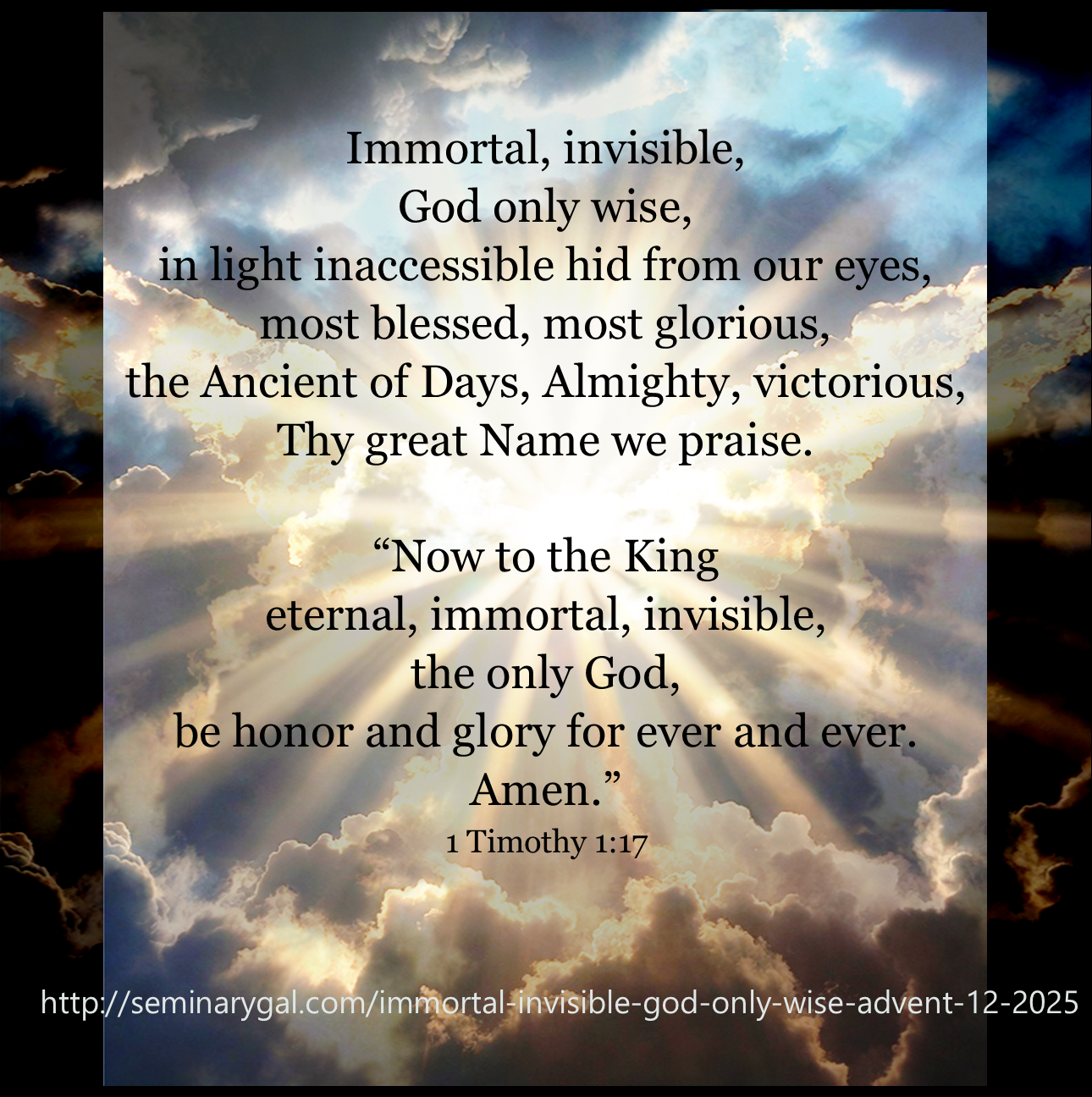 Immortal, Invisible-Advent 12, 2025 – Seminary Gal
